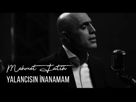 Mehmet Fatih | Yalancısın İnanamam