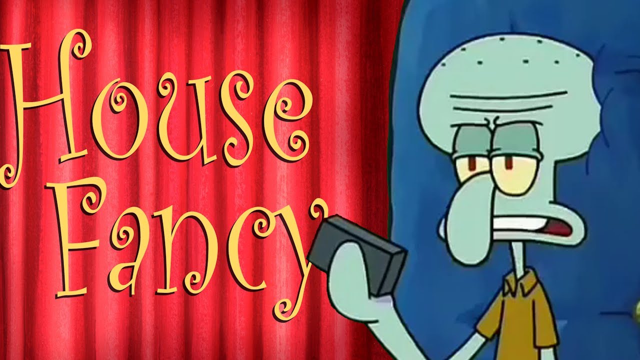 Squidward Watching House Fancy Youtube