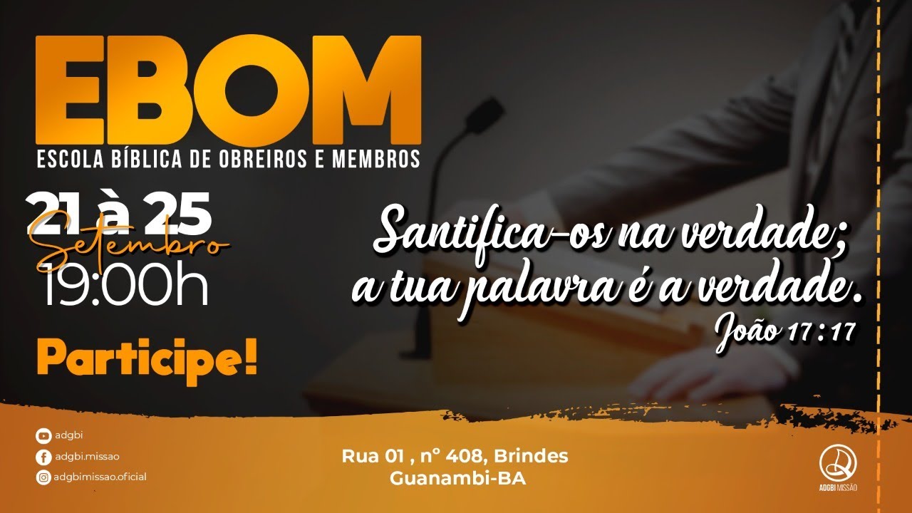 EBOM - ESCOLA BÍBLICA DE OBREIROS E MEMBROS - 3º DIA || ADGuanambi ...