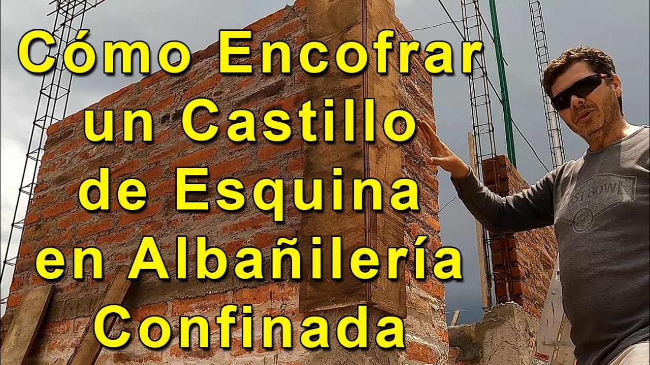 Cómo Encofrar un Castillo de Esquina en Albañilería Confinada: Guía ...