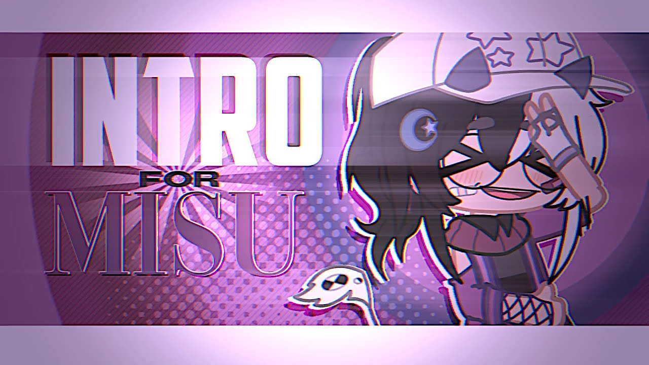 Intro for misu :D - YouTube