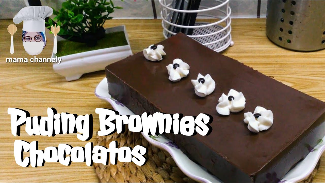 Resep Puding Brownies Chocolatos | ala mama channely - YouTube