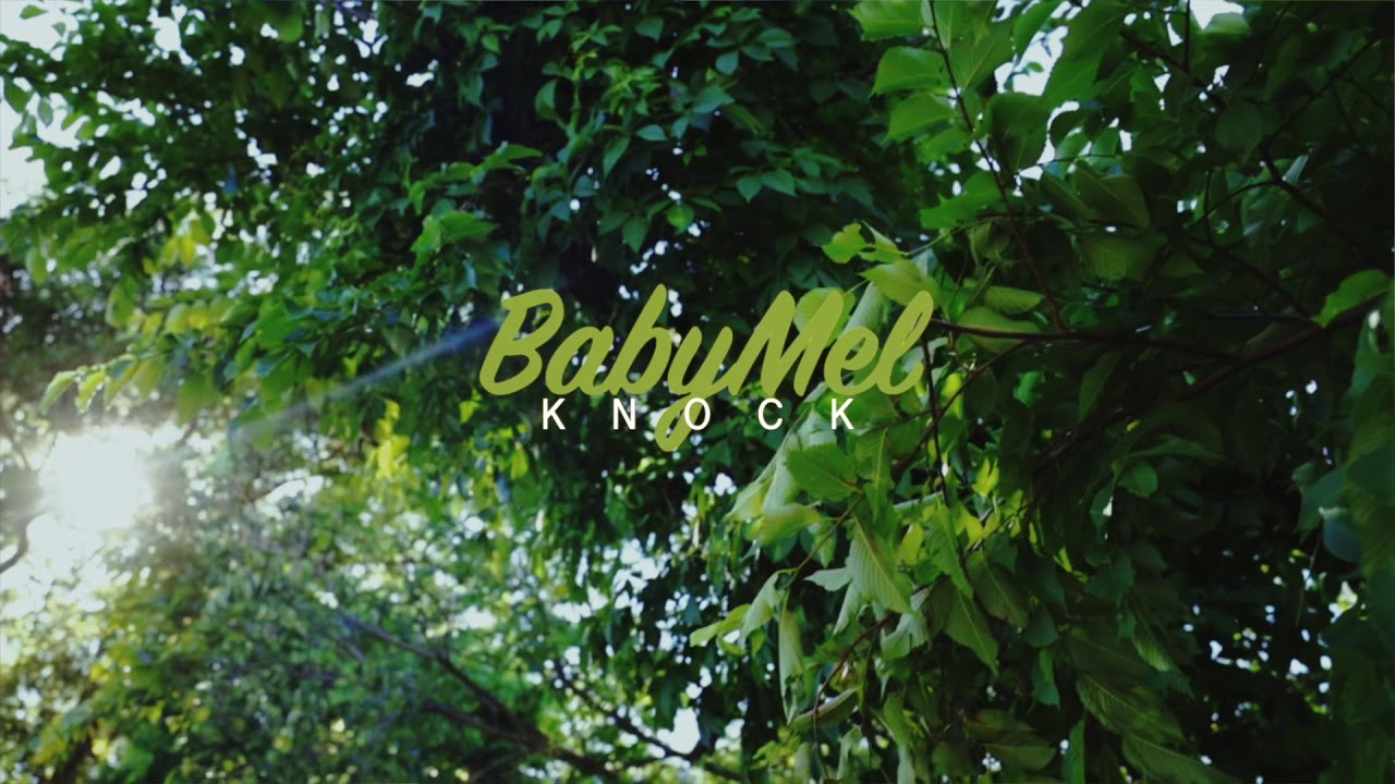 Baby Mel - Knock (Official Music Video) - YouTube