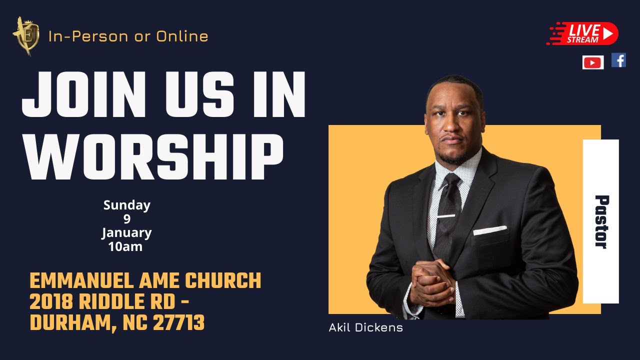 Rev. Akil Dickens -- Jan 9, 2022 -Emmanuel AME Church, 2018 Riddle Rd ...