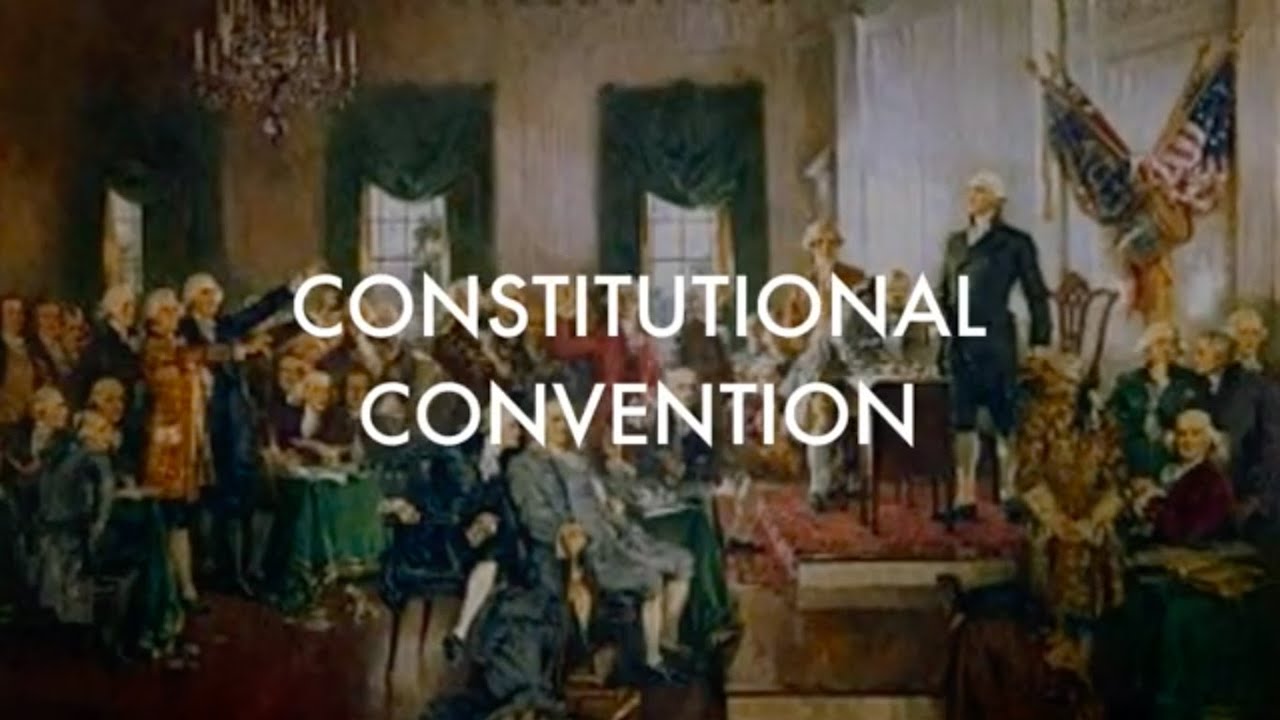 Constitutional Convention - YouTube