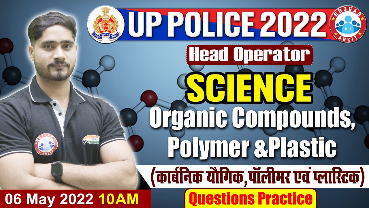 Organic Compound, Polymer & Plastic | UP Police Radio Operator Science ...