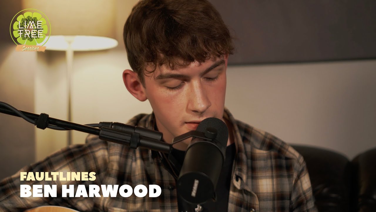 Ben Harwood - Faultlines (Live From Lime Tree Studios) - YouTube