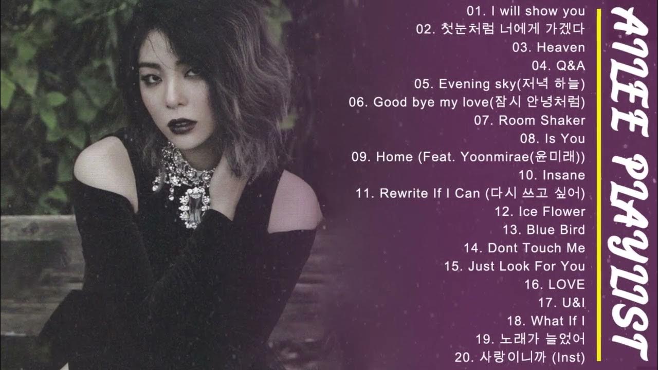 - AILEE (에일리) OST Playlist 2023 UPDATED | AILEE OST, Solo, Duet Playlist | 에일리 노래 모음 - YouTube