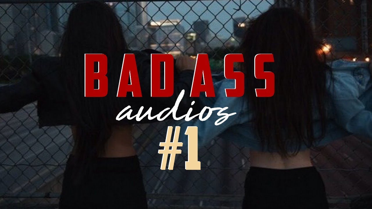 bad ass audios #1 || for edits - YouTube