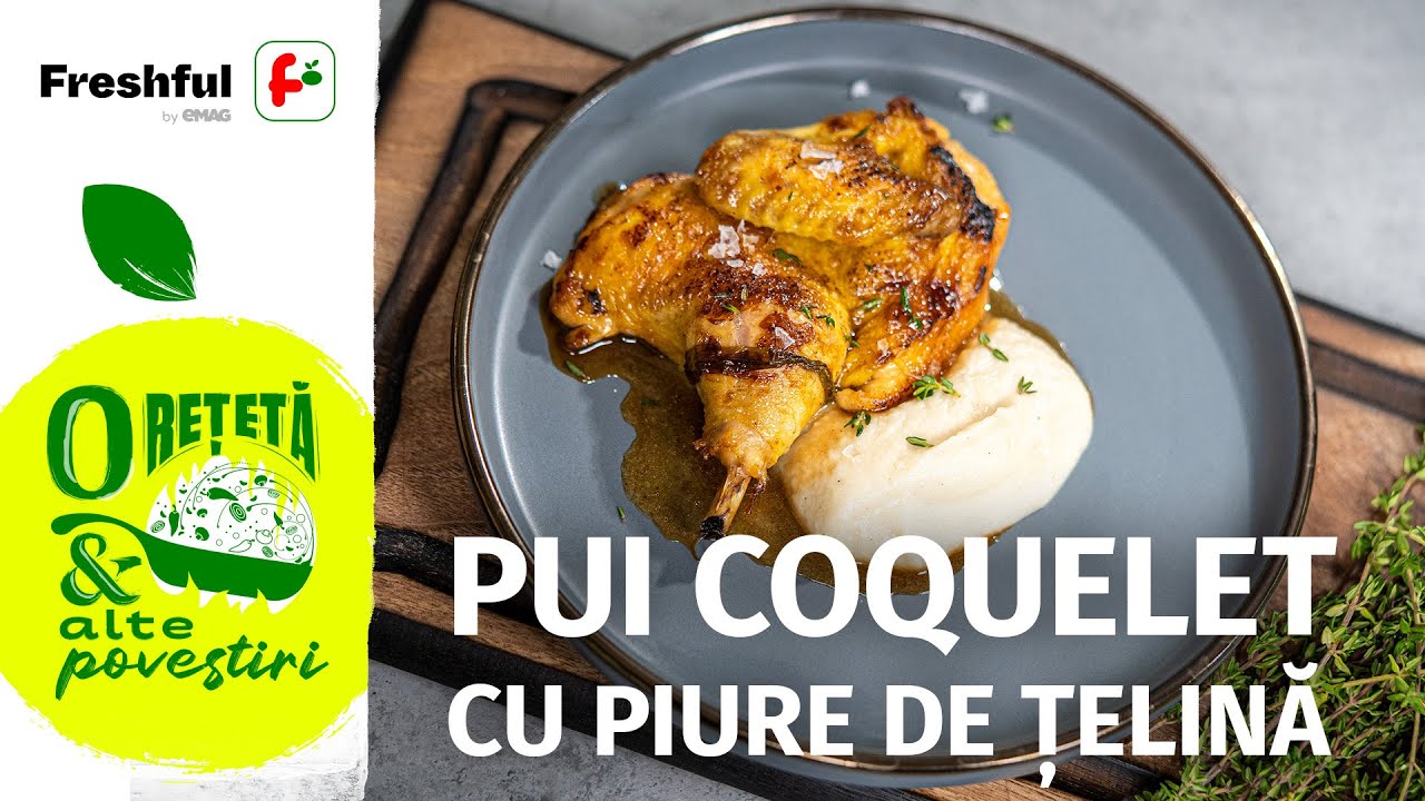 Pui coquelet cu piure de țelină | O rețetă & alte povestiri | Radu ...