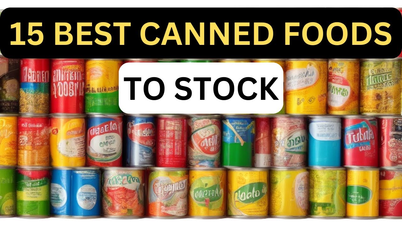 Unlocking the Secrets: 15 Must-Have Canned Foods for Your Pantry - YouTube