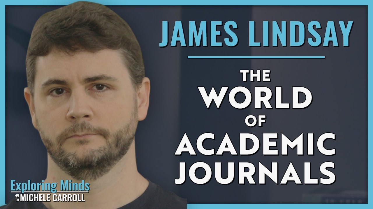 James Lindsay The World Of Academic Journals YouTube james-lindsay-the-world-of-academic-journals-youtube