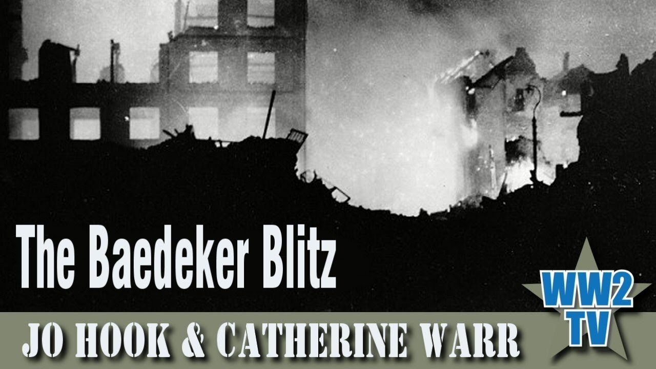 The Baedeker Blitz - The Luftwaffe Bomb the UK 1942 - YouTube