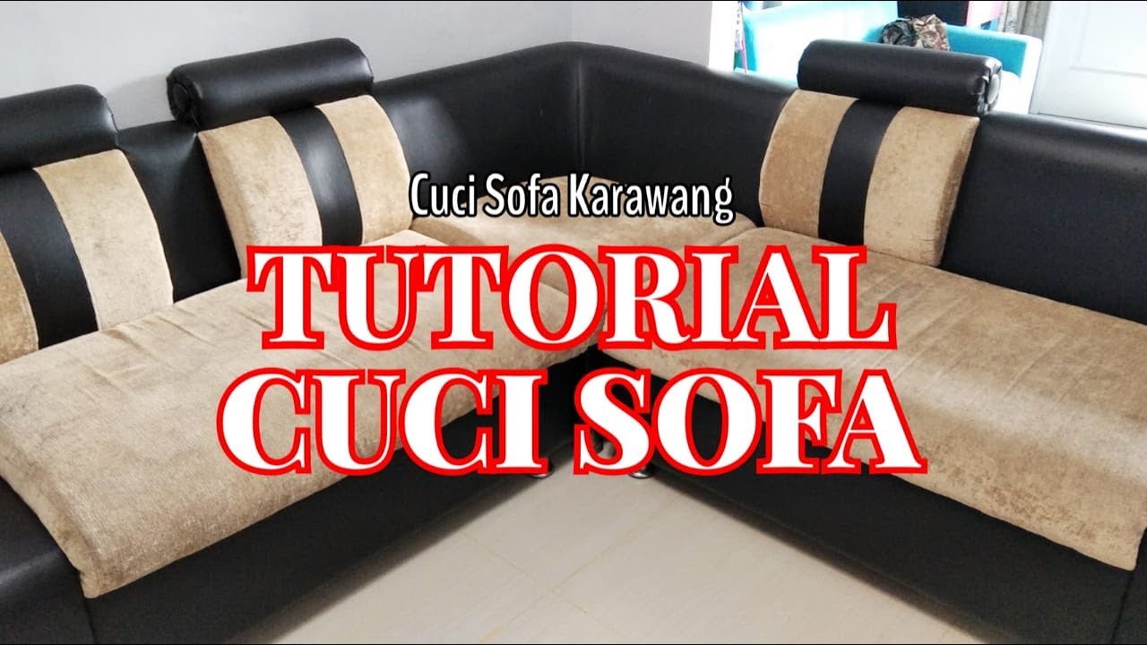TUTORIAL CUCI SOFA || Cara mencuci sofa menggunakan sofa maintener ...
