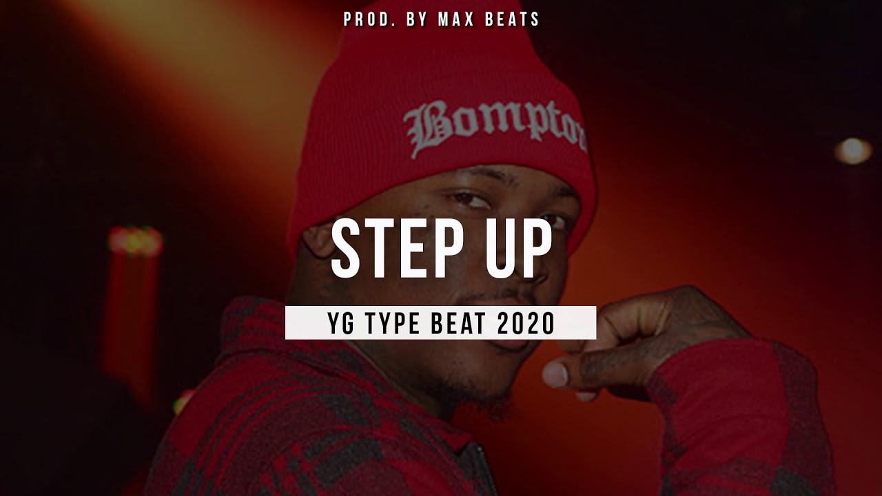 YG Type Beat 2020 - "Step Up" (Prod. Max Beats) - YouTube
