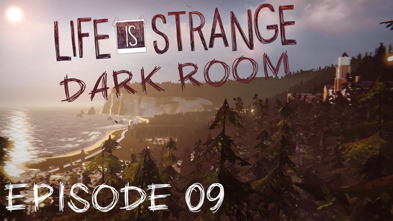 Life Is Strange - Dark Room - Episode 09 | OMG!! Really?! - YouTube