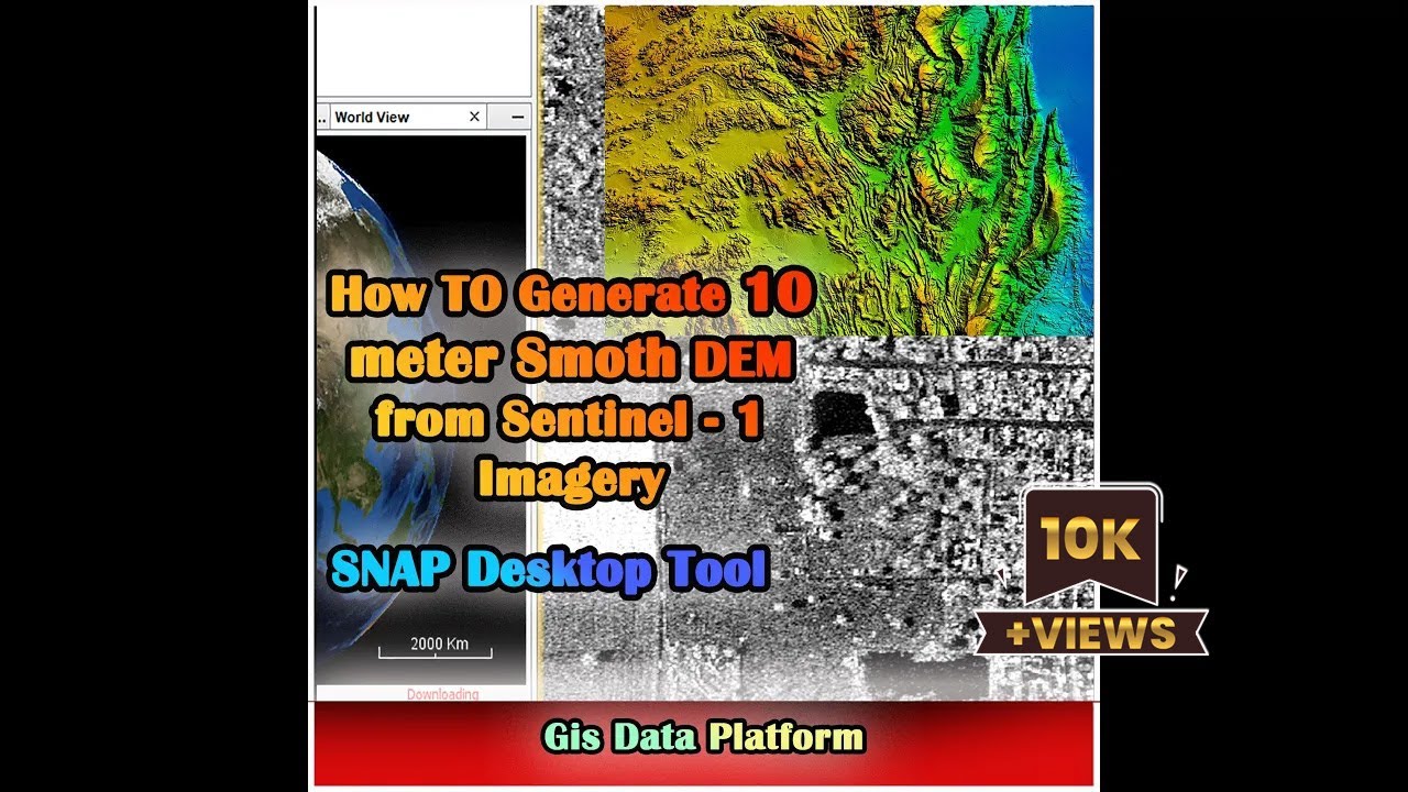 How to Download Sentinel-1 Imagery And Generate 10m DEM From SNAP Toll ...
