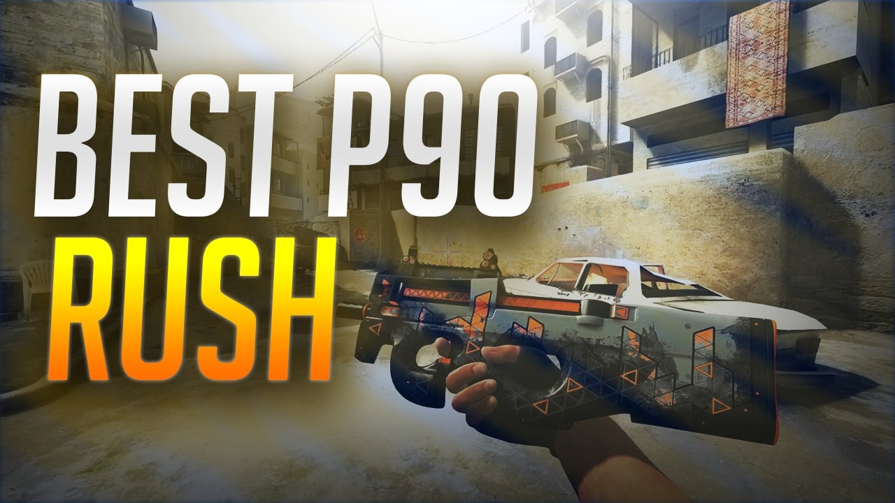 BEST P90 RUSH?!? - YouTube