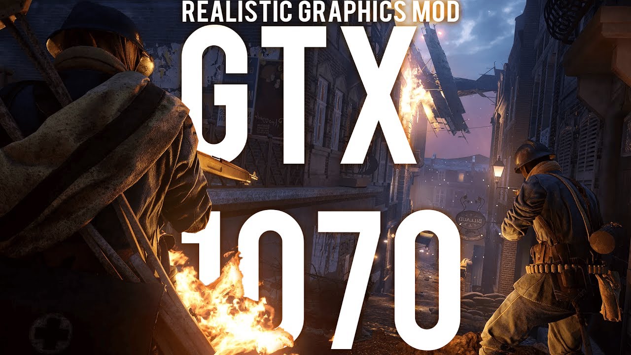 BF1 Realistic Graphics Mod: Prise de Tahure - i7 6700K & GTX 1070 STRIX ...