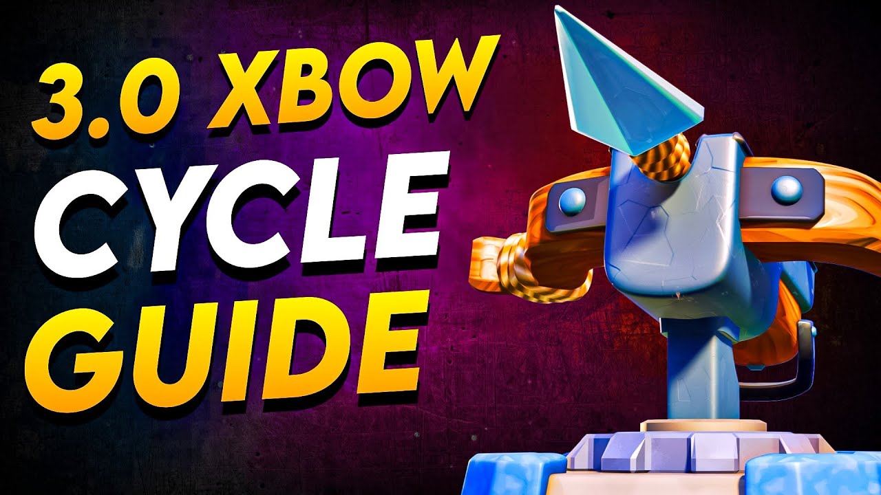 3.0 Xbow Cycle Guide - Clash Royale - YouTube