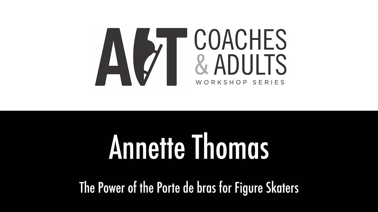 Ballet for Figure Skaters | Annette Thomas | 2022 AIT Coaches & Adults ...