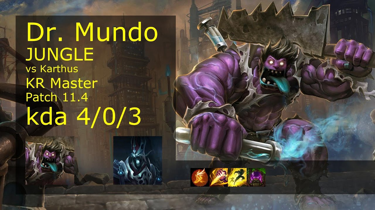 Dr. Mundo vs Karthus Jungle - KR Master 4/0/3 Patch 11.4 Gameplay // [롤 ...