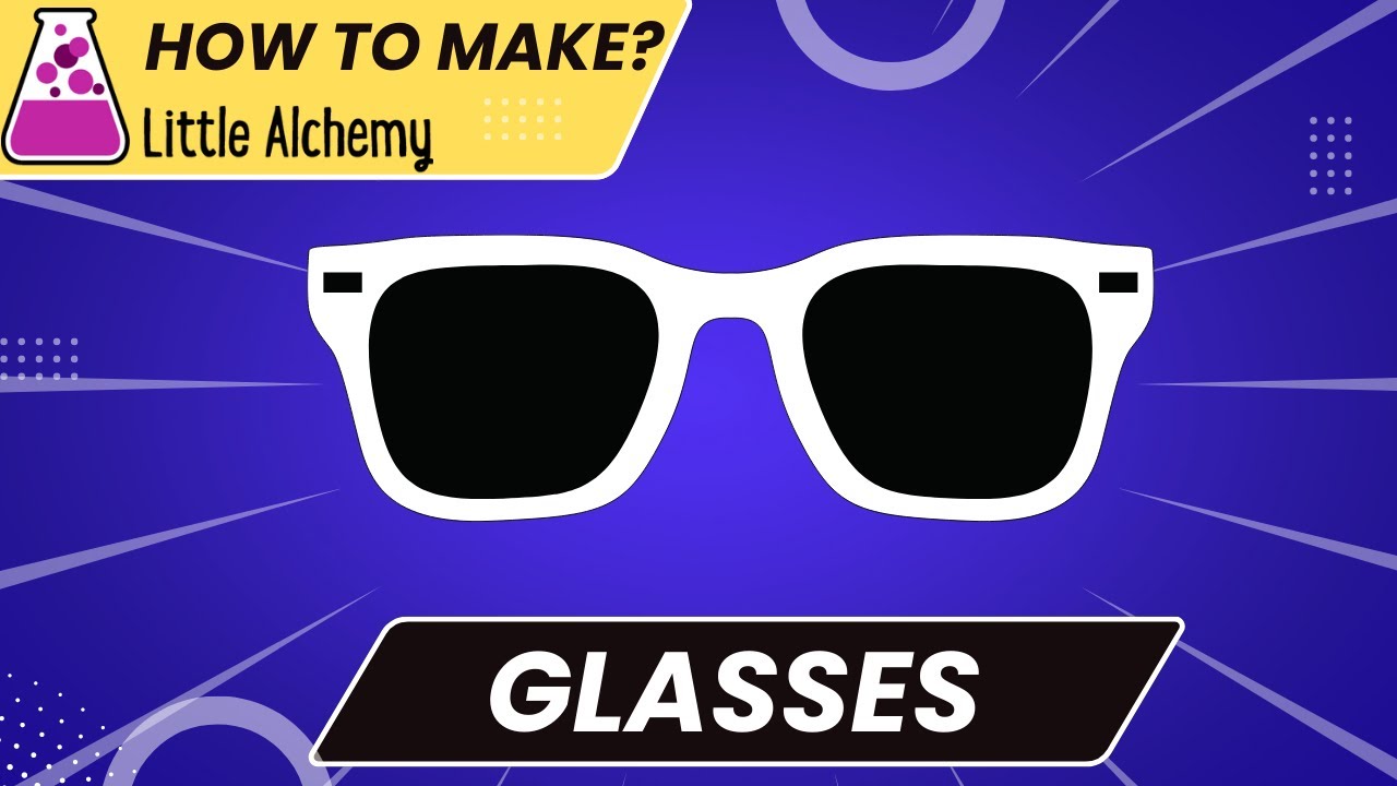How To Make Glasses In Little Alchemy Cheats YouTube how-to-make-glasses-in-little-alchemy-cheats-youtube