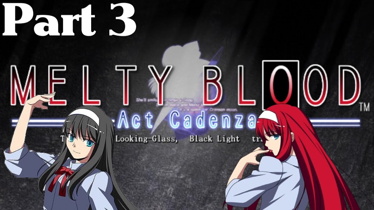 AKIHA TIME | Melty Blood Act Cadenza: Arcade Mode - Part 3 - YouTube