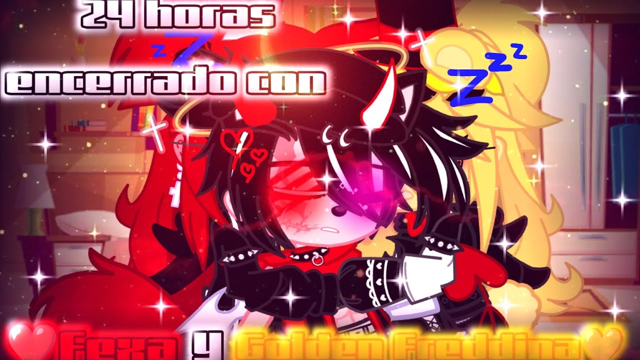 ️ 24 hrs encerrado con Fexa y Golden Freddina || Gacha Nebula ...