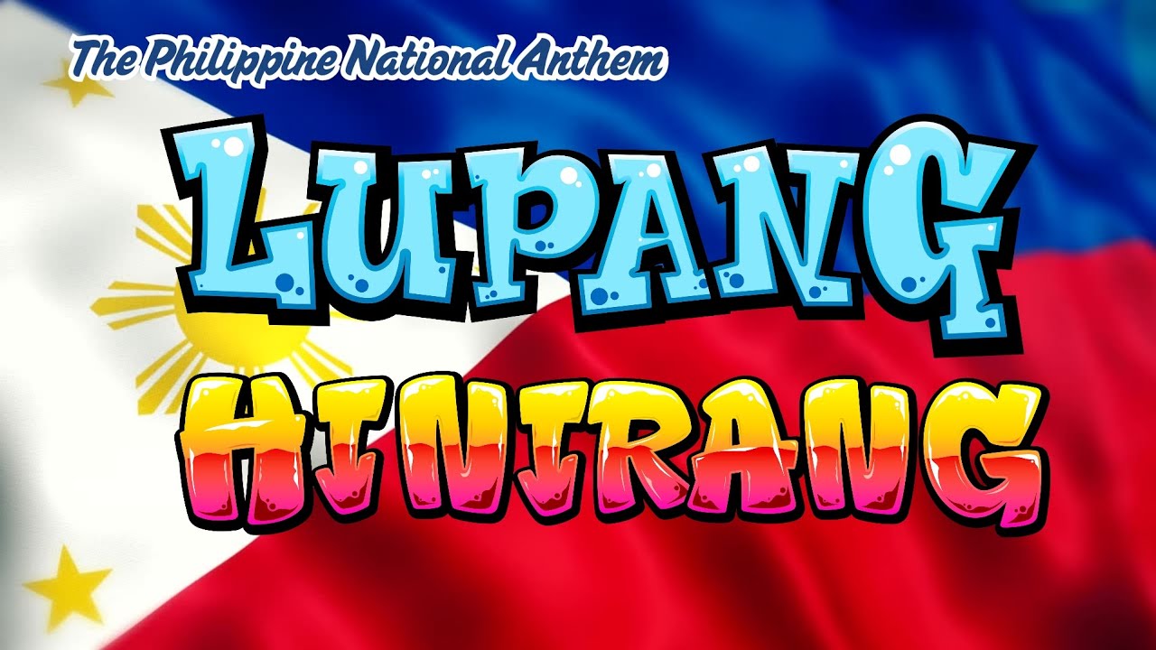 LUPANG HINIRANG | PAMBANSANG AWIT NG PILIPINAS | Classroom Flag ...