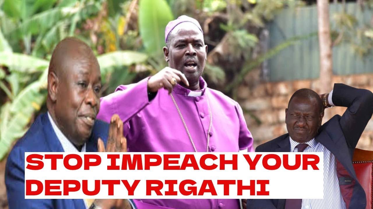 NONSENSE IMPEACHMENT!!ANGRY BISHOP OLE SAPIT DEFENDS DP RIGATHI OVER ...
