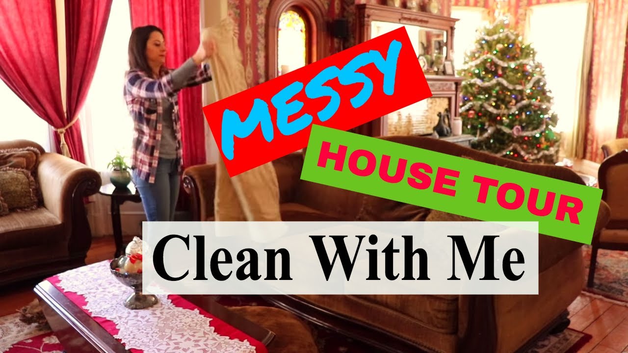 Messy House Tour Winter 2018 | Clean with Me | Cleaning Inspiration ...