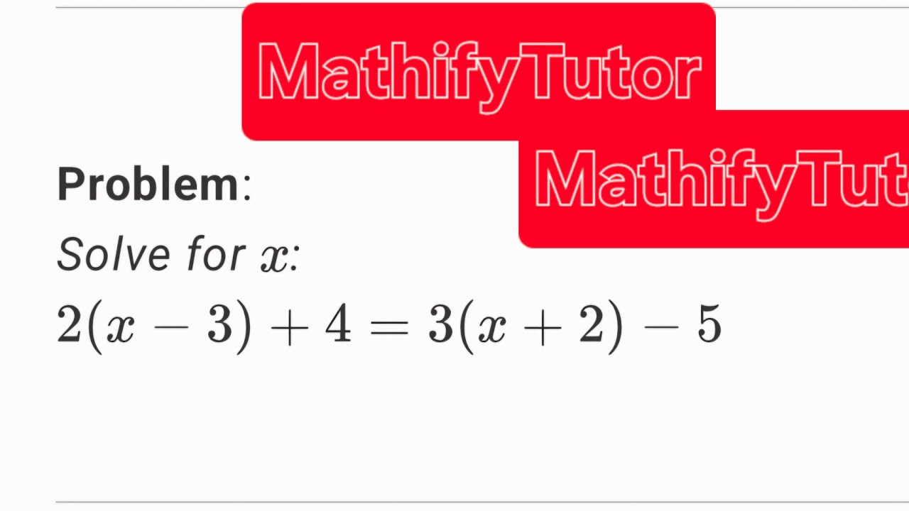 Simple Algebra Problem Solved Step-by-Step | Mathify Tutor # ...