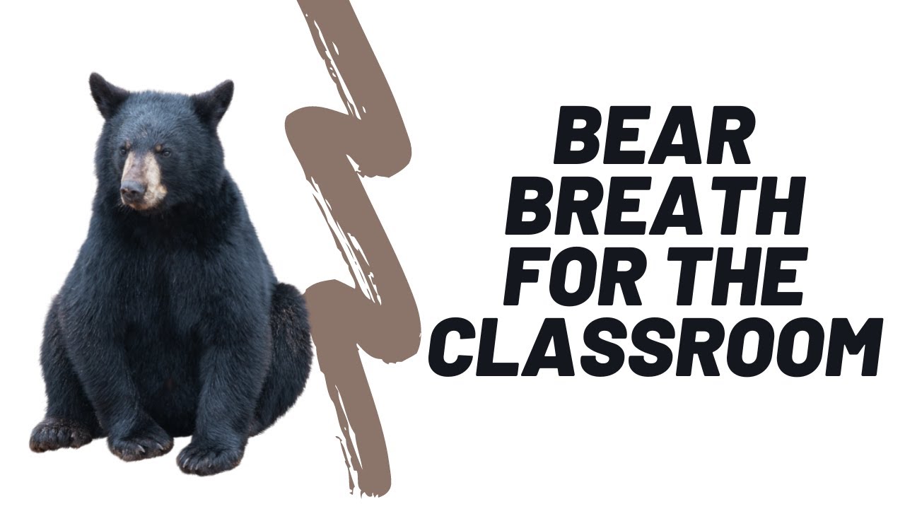 Bear Breath for the Classroom - YouTube
