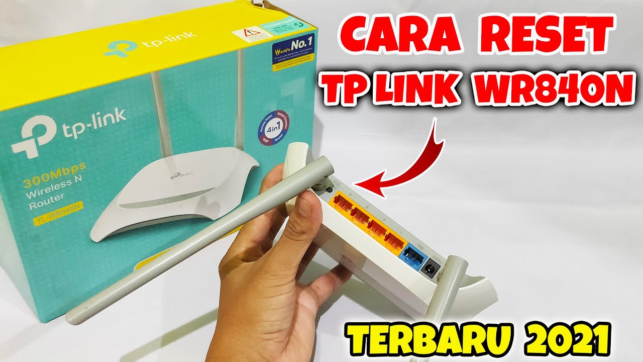 CARA RESET TP LINK WR840N TERBARU 2021 - YouTube