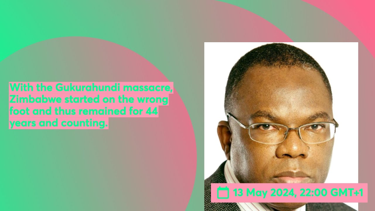 Gukurahundi massacre started Zimbabwe on the wrong foot and thus ...