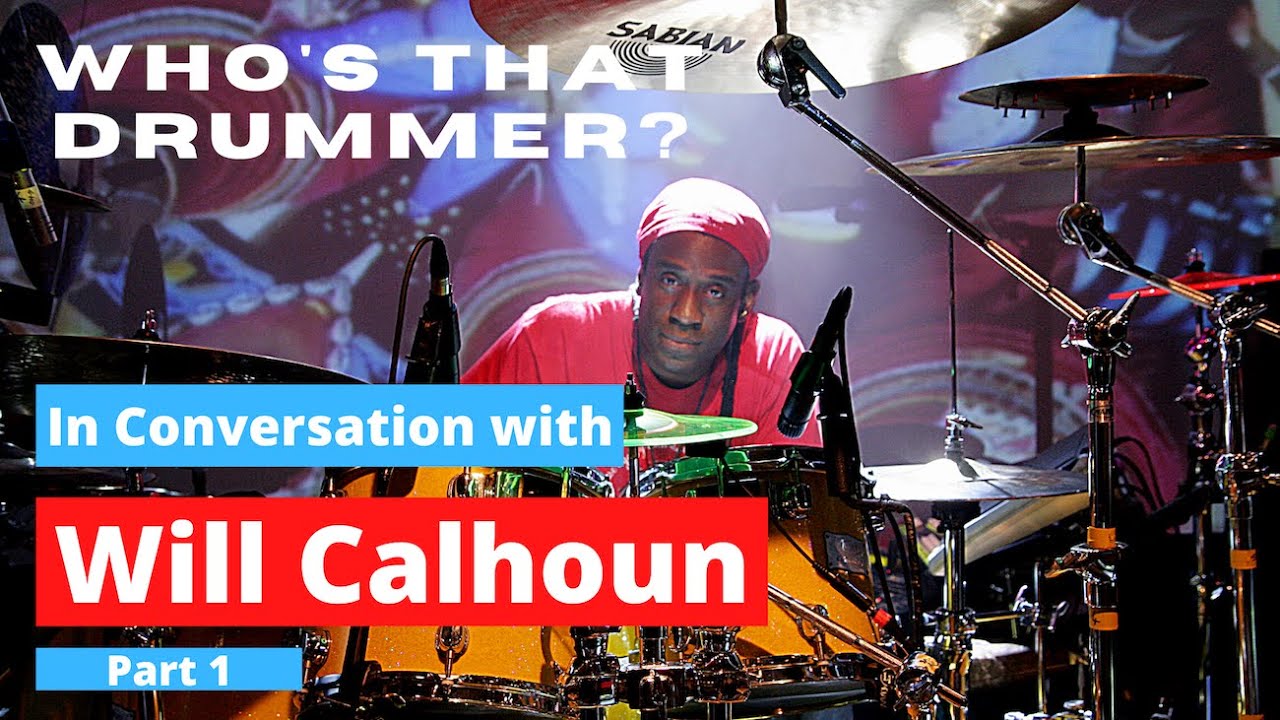 In Conversation with Living Colour’s Will Calhoun – Who’s That Drummer ...
