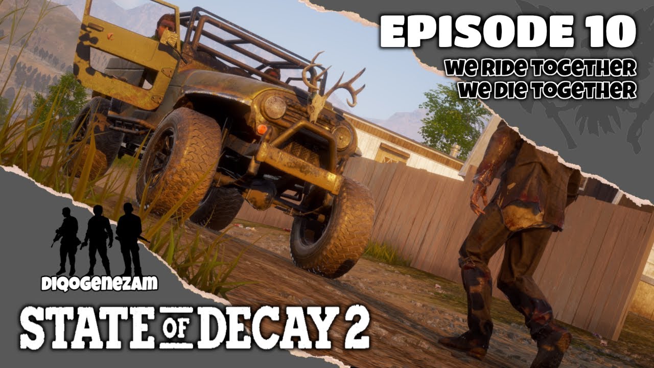 STATE OF DECAY 2 Episode 10 | 😱 🧟 Open World Survival | Zombie ...