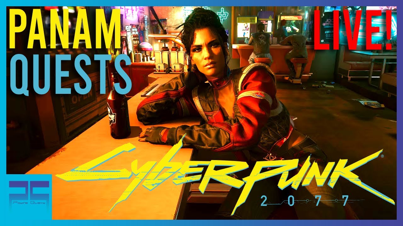 Cyberpunk 2077 - LIVE! - Panam Story Quests | Lets Get Ready For ...