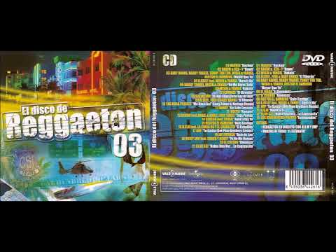 El Disco De Reggaeton 03 (Cd Completo) - YouTube