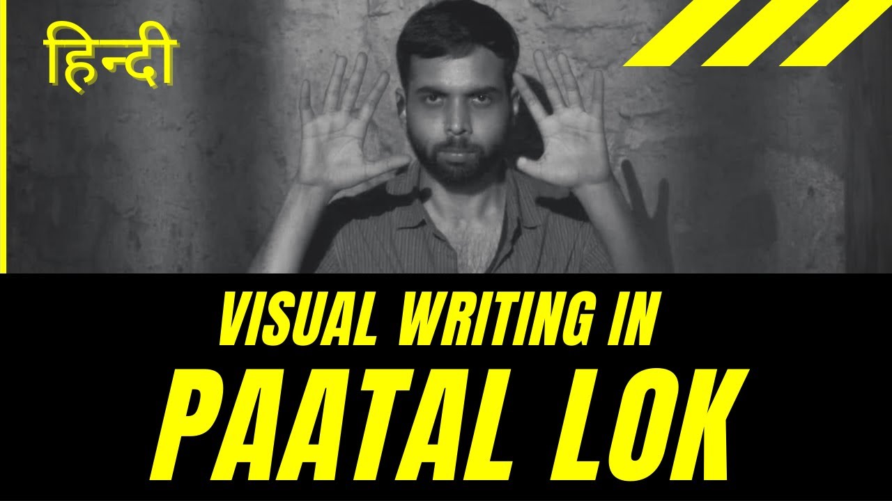 Visual writing in "Paatal Lok" Explained by Manas Mishra in Hindi ...
