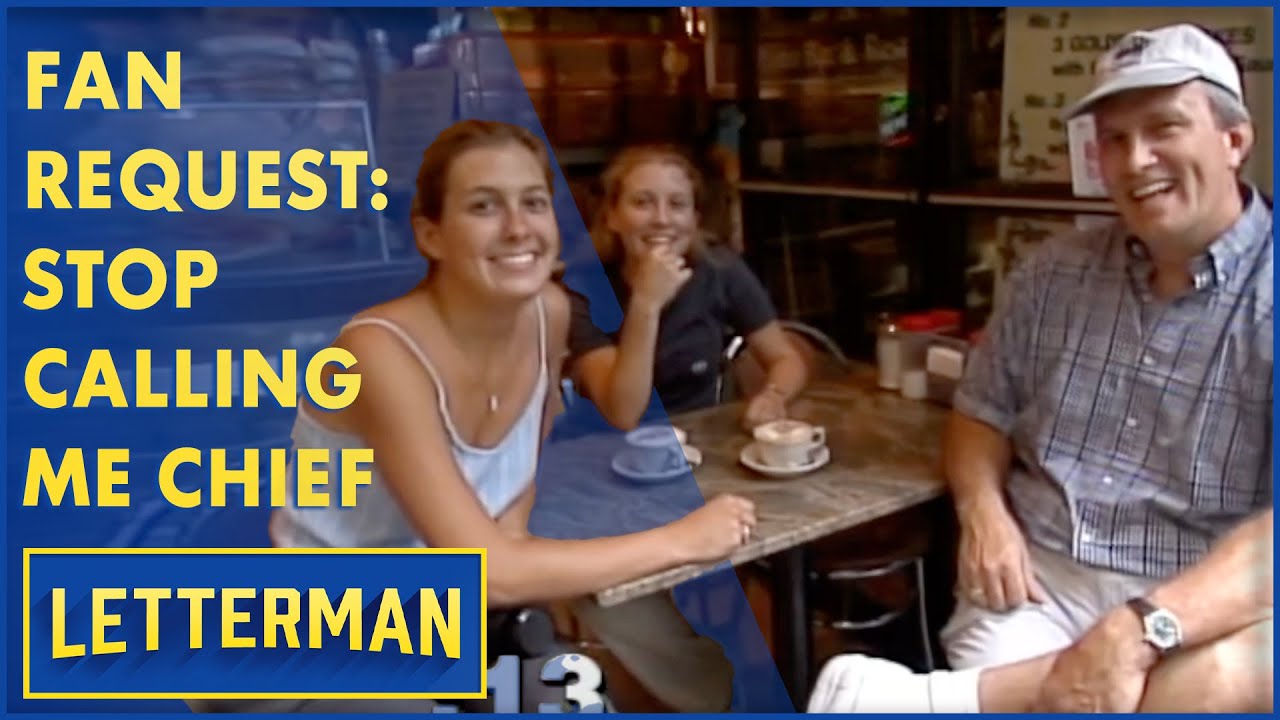Fan Request: Stop Calling Me Chief | Letterman - YouTube