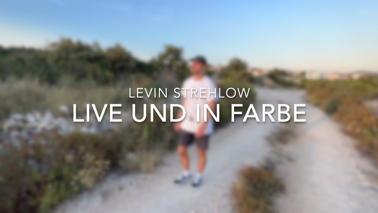 Live und in Farbe - Levin Strehlow (Offizielles Musikvideo) - YouTube