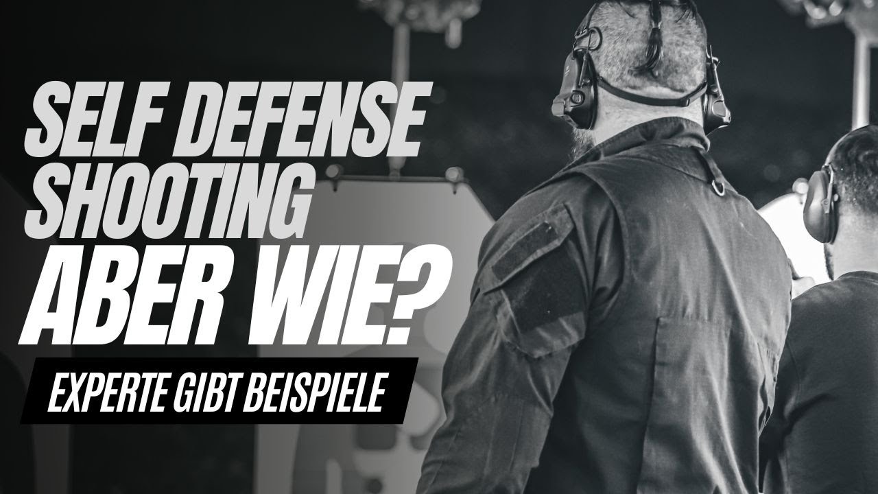 Modul 14 | Close Protection Operator über SELF DEFENSE SHOOTING | THE ...