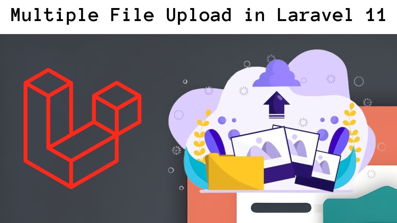 Multiple File Upload in Laravel 11 - YouTube Multiple File Upload in Laravel 11 - YouTube