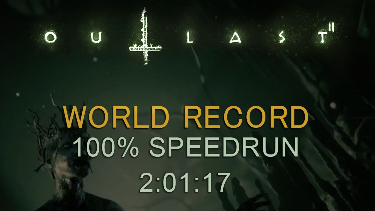 Outlast 2 100% Speedrun 2:01:17 former World Record - YouTube