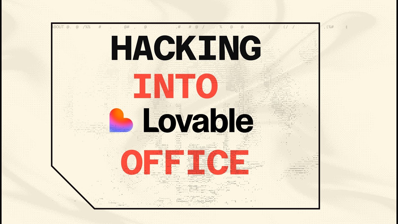 Hacking Our Way into Lovable's Office and scored a $25,000 bounty ...