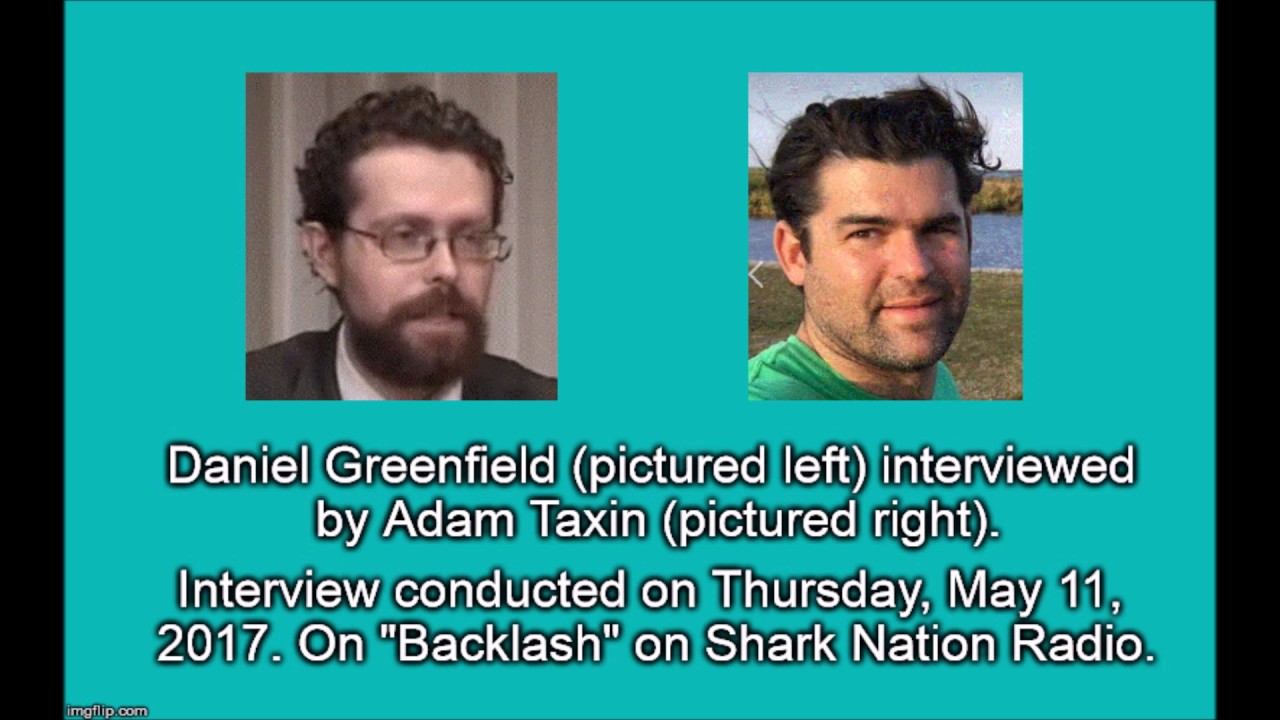 Daniel Greenfield interviewed by Adam Taxin (on "Backlash"/Shark Nation ...