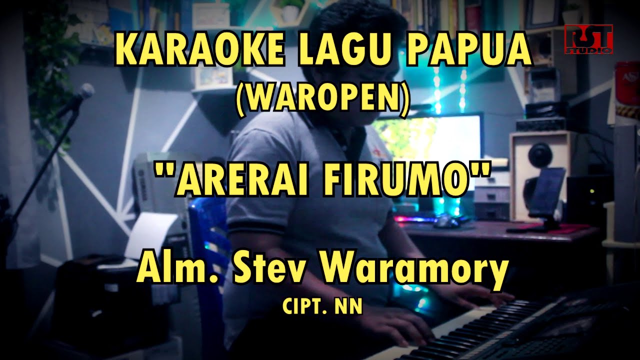 ARERAE FIRUMO (FIRUM YAMBAISIRAUNGGHA) | KARAOKE LAGU PAPUA (WAROPEN ...