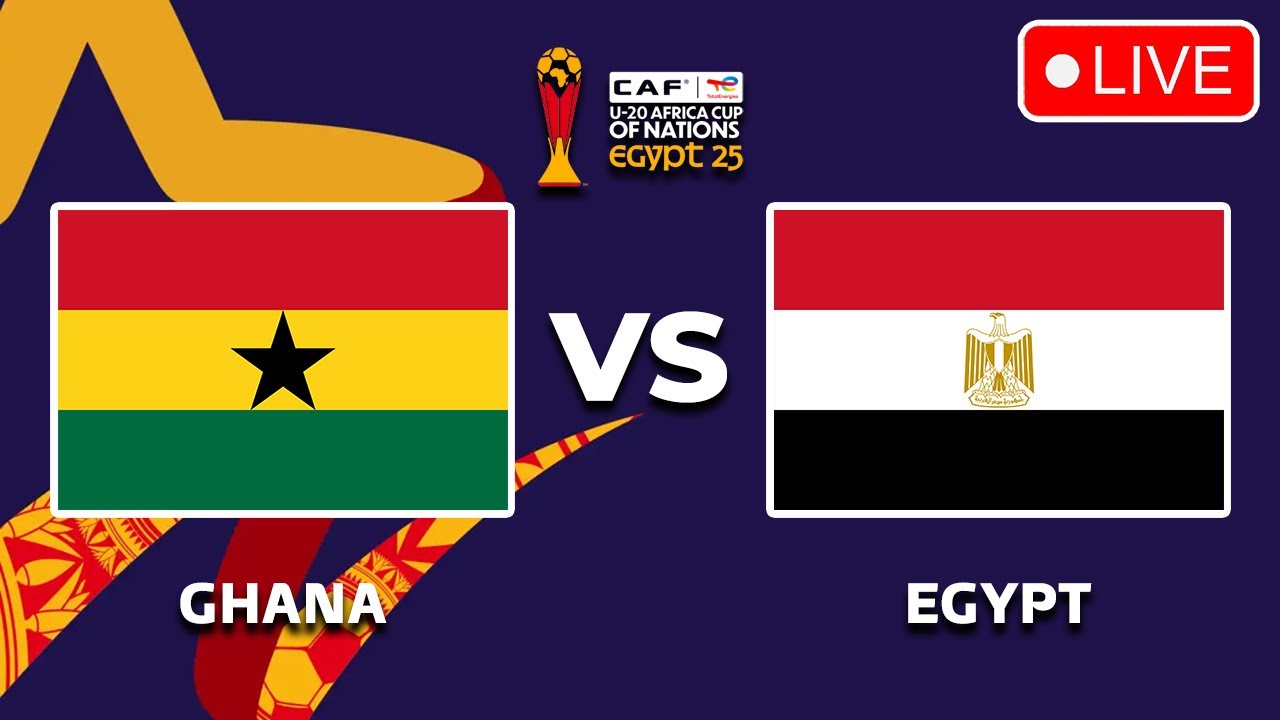 🔴 GHANA VS EGYPT - AFRICA CUP OF NATIONS U-20 2025 - AFCON U-20 2025 ...